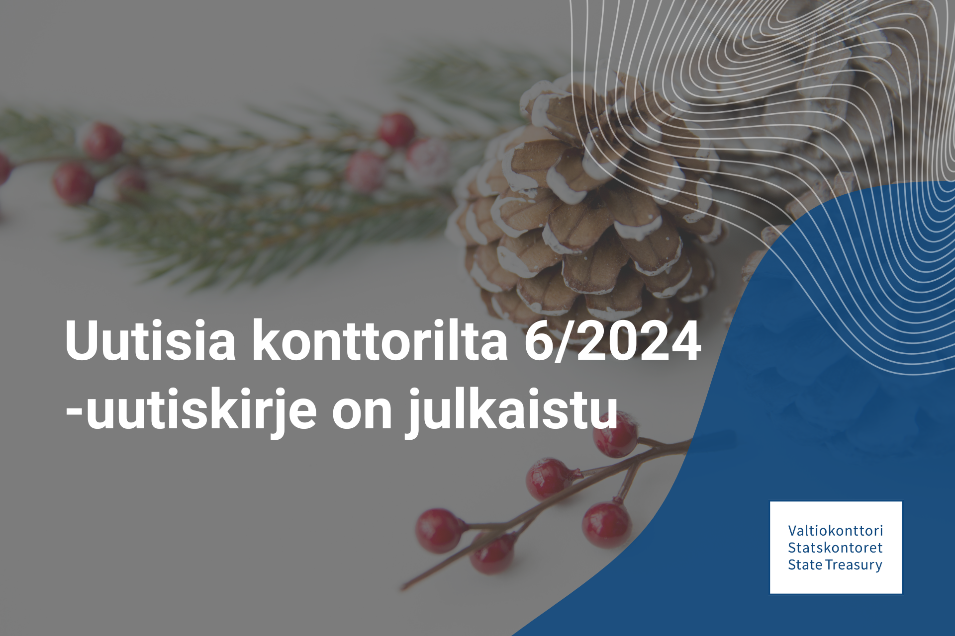 Uutisia konttorilta -uutiskirje 6/2024 on julkaistu - Valtiokonttori